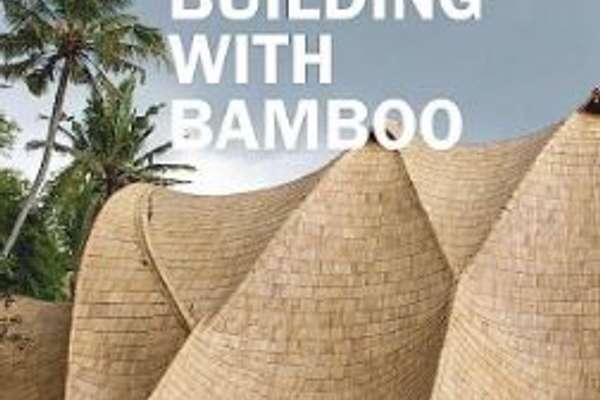 Building with Bamboo : design and technology of a sustainable architecture | ECHOcommunity.org